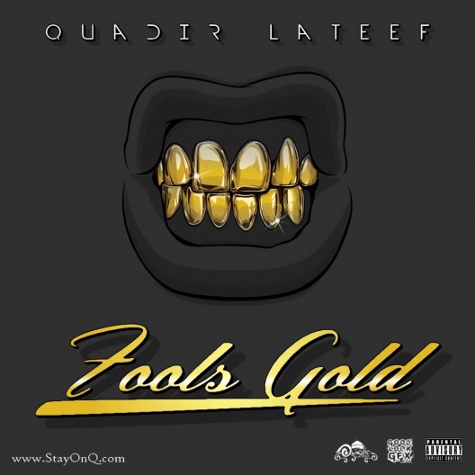 New Album: 'Fools Gold' by Quadir Lateef (@Quadirlateef) - I Am Hip-Hop ...